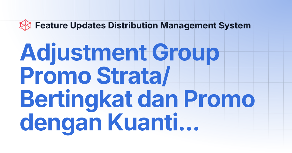 Adjustment Group Promo Strata/Bertingkat dan Promo dengan Kuantitas ...